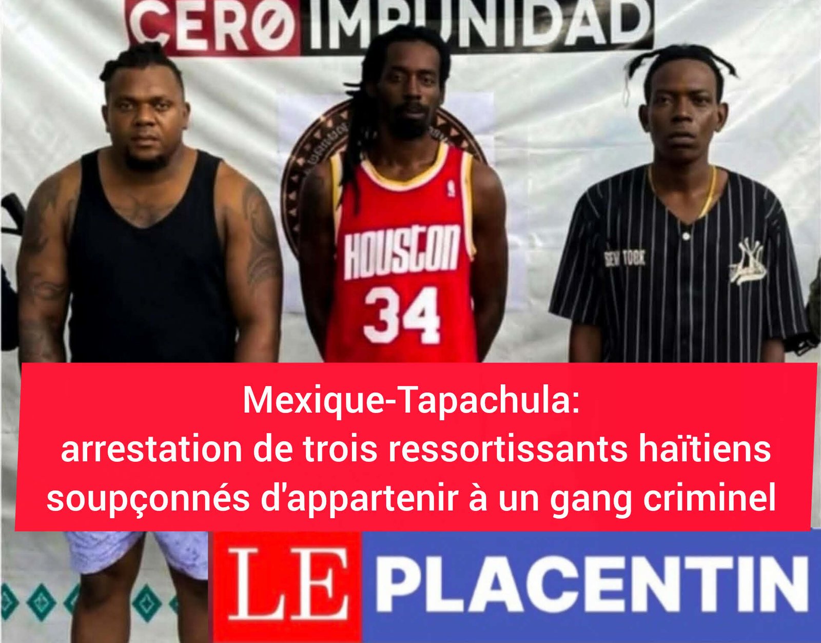 Mexique-Tapachula: arrestation de trois ressortissants haïtiens ...